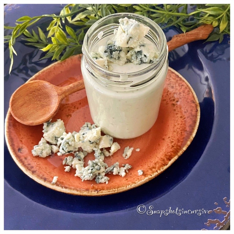 Homemade Bleu Cheese Dressing | snapshotsincursive